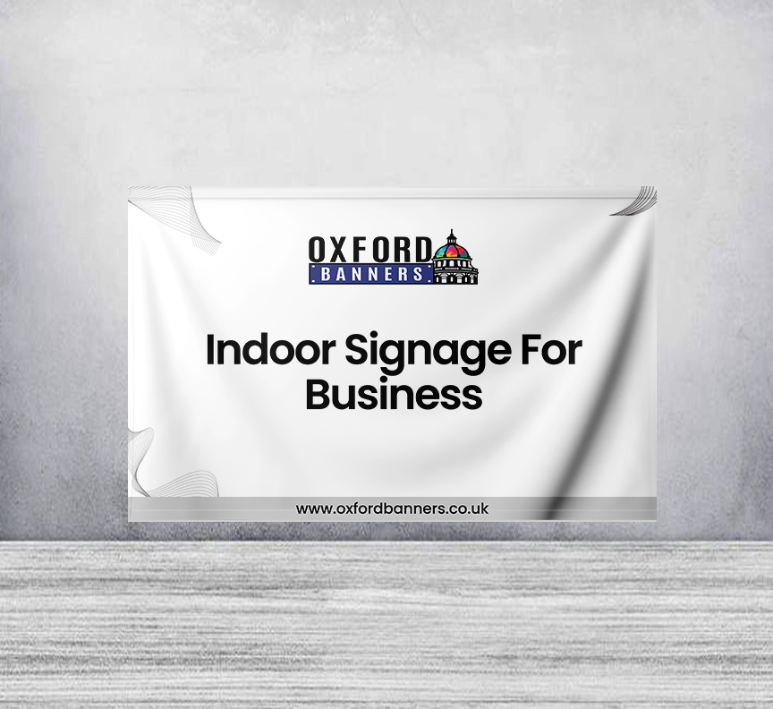 Indoor Signage For Business Same Day & Next Day Printing Oxford
